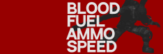 Blood, Fuel, Ammo & Speed