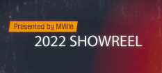 Mville 2022 Show reel