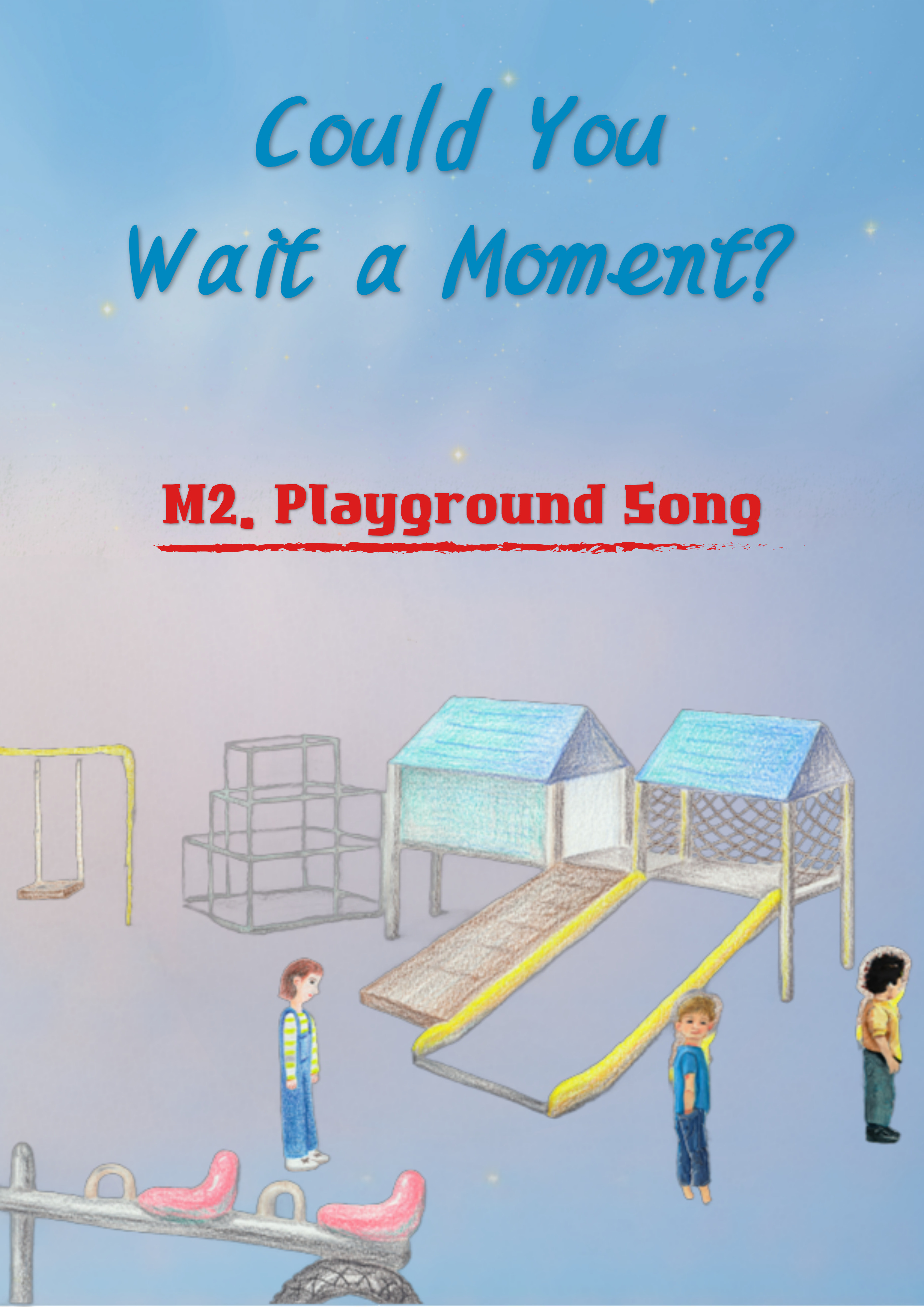 Performance Audiobook - Could You Wait a Moment? (M2. Playground Song ...